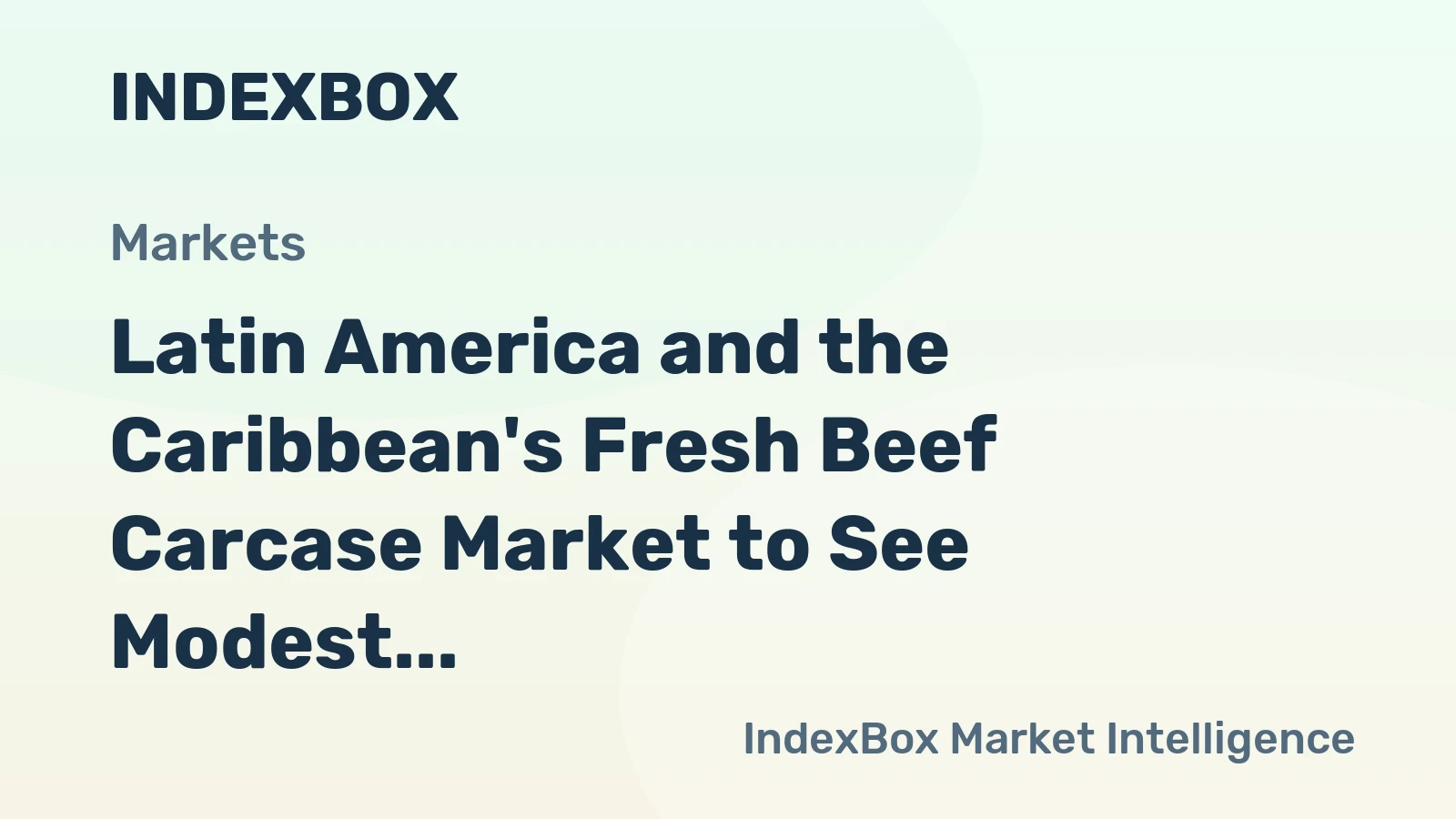 Latin America and the Caribbean's Fresh Beef Carcase Market to See Modest Volume Growth with a +0.5% CAGR Through 2035