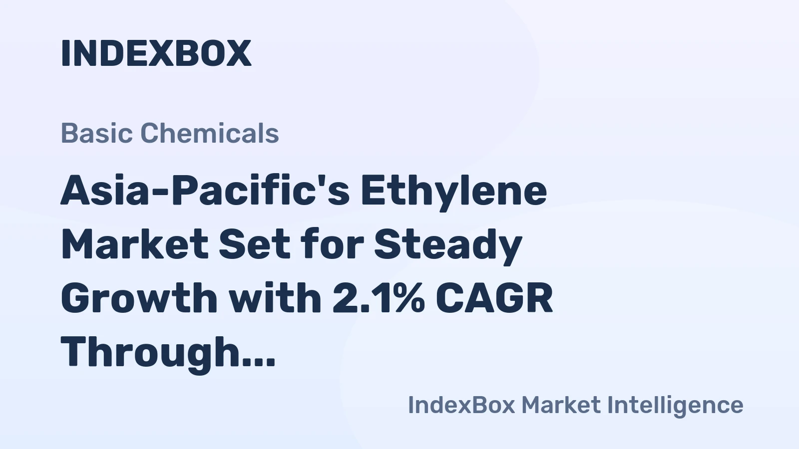 Asia-Pacific's Ethylene Market Set for Steady Growth with 2.1% CAGR Through 2035