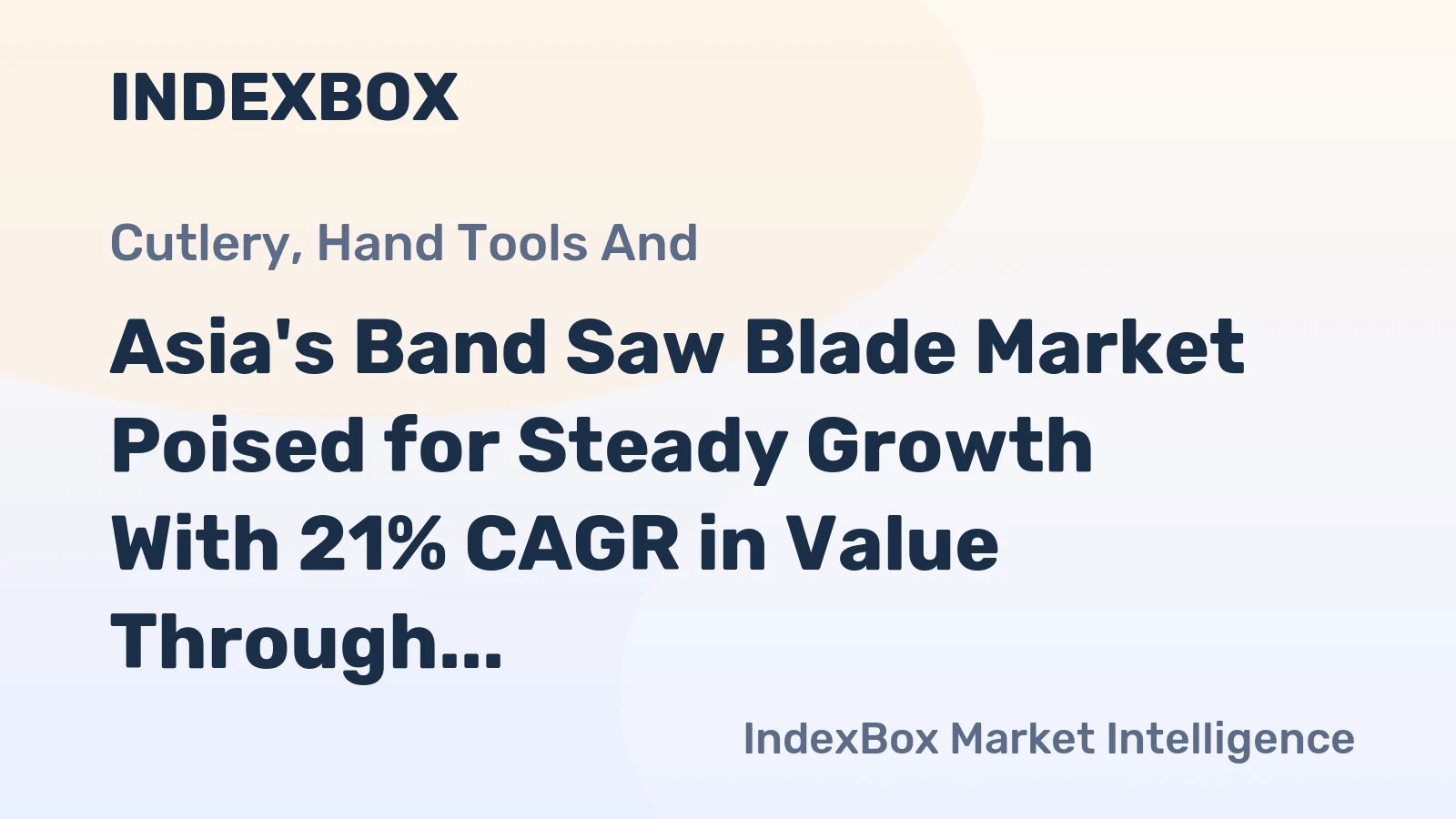 Asia's Band Saw Blade Market Poised for Steady Growth With 21% CAGR in Value Through 2035