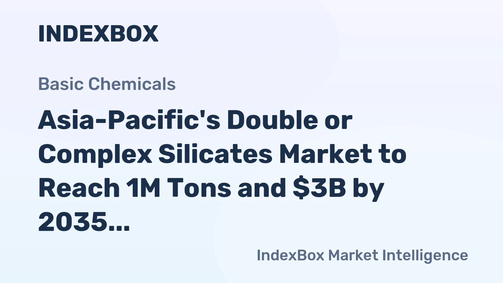Asia-Pacific's Double or Complex Silicates Market to Reach 1M Tons and $3B by 2035
