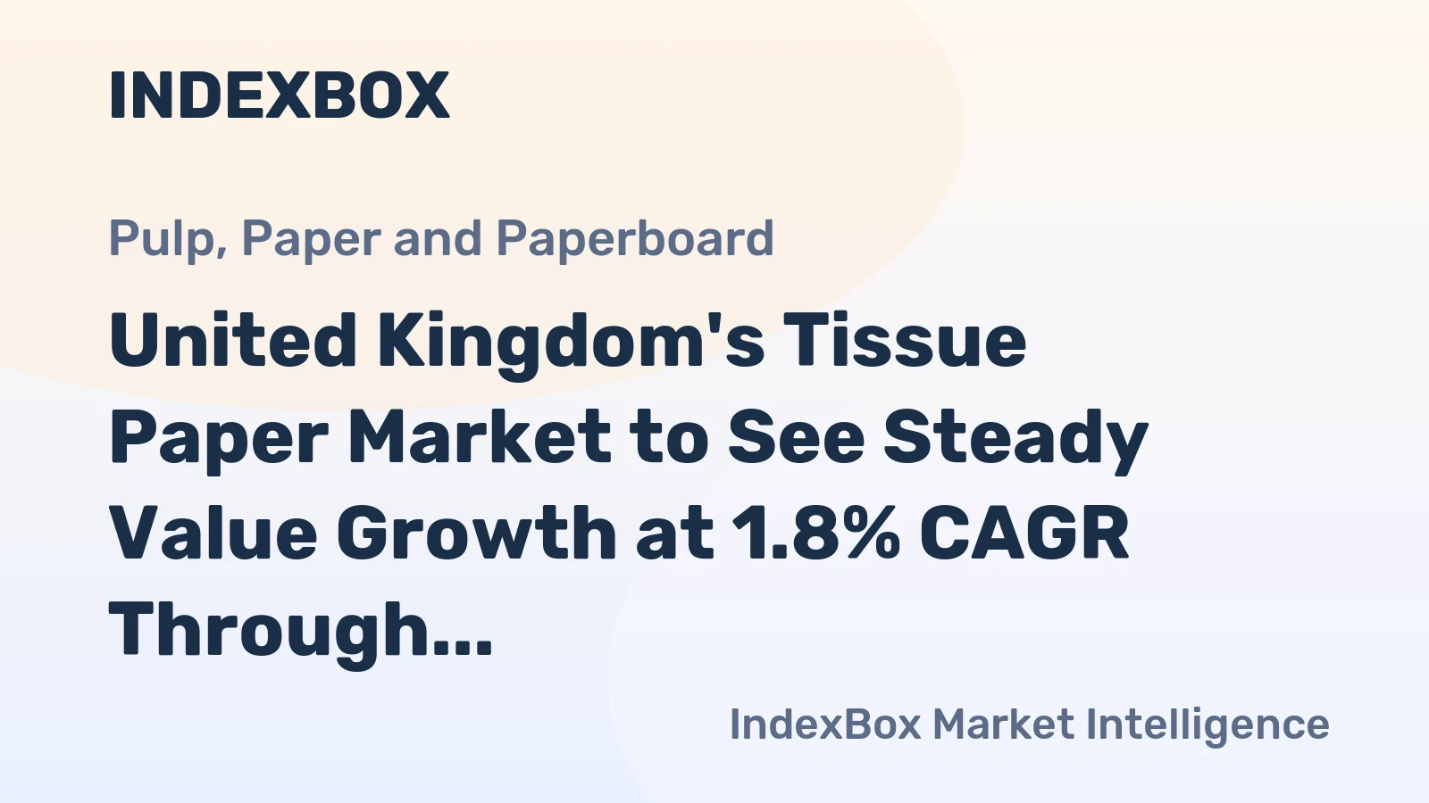 United Kingdom's Tissue Paper Market to See Steady Value Growth at 1.8% CAGR Through 2035