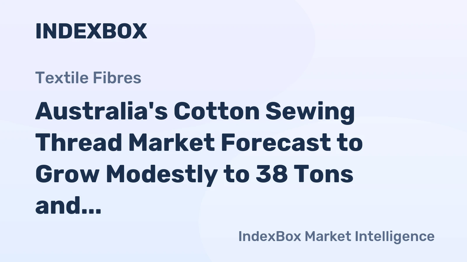 Australia's Cotton Sewing Thread Market Forecast to Grow Modestly to 38 Tons and $225K by 2035