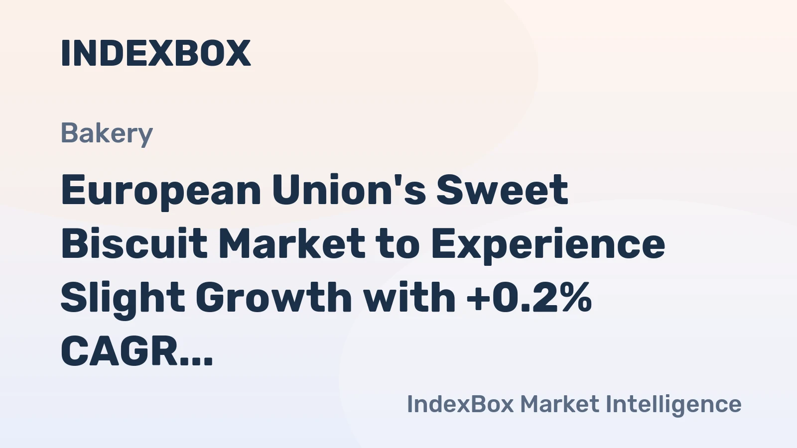 European Union's Sweet Biscuit Market to Experience Slight Growth with +0.2% CAGR over the Next Decade
