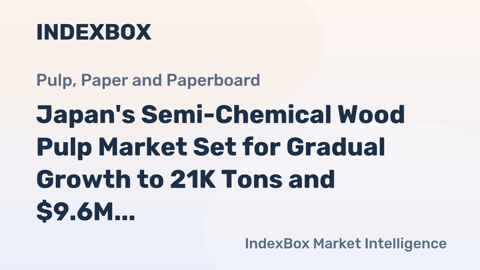 Japan's Semi-Chemical Wood Pulp Market Set for Gradual Growth to 21K Tons and $9.6M by 2035