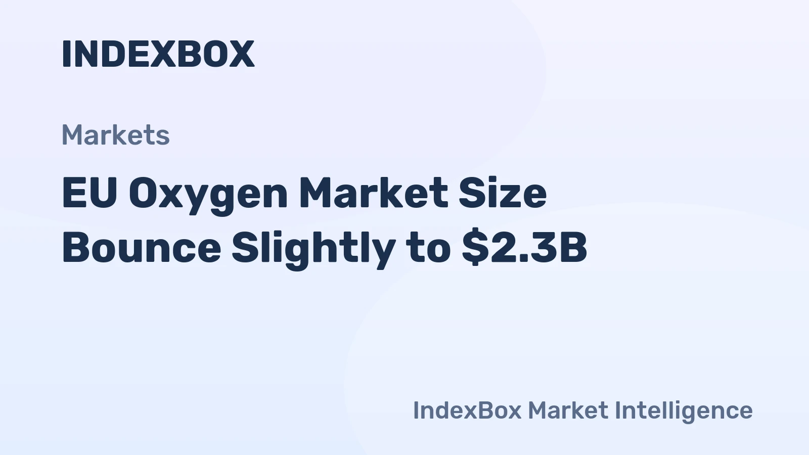EU Oxygen Market Size Bounce Slightly to $2.3B
