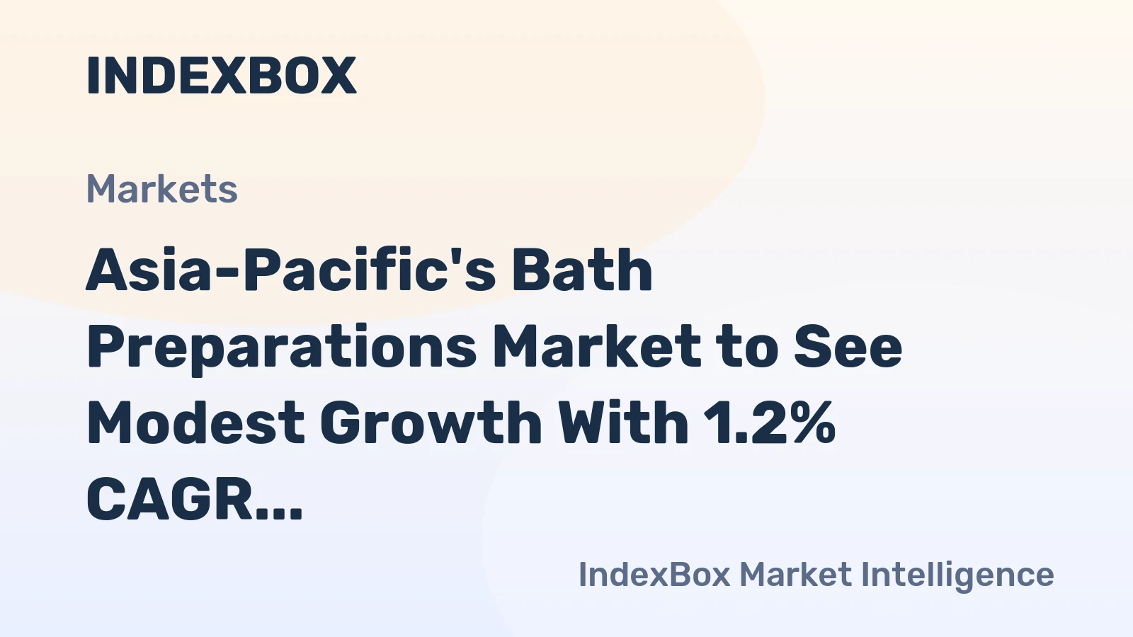 Asia-Pacific's Bath Preparations Market to See Modest Growth With 1.2% CAGR Through 2035