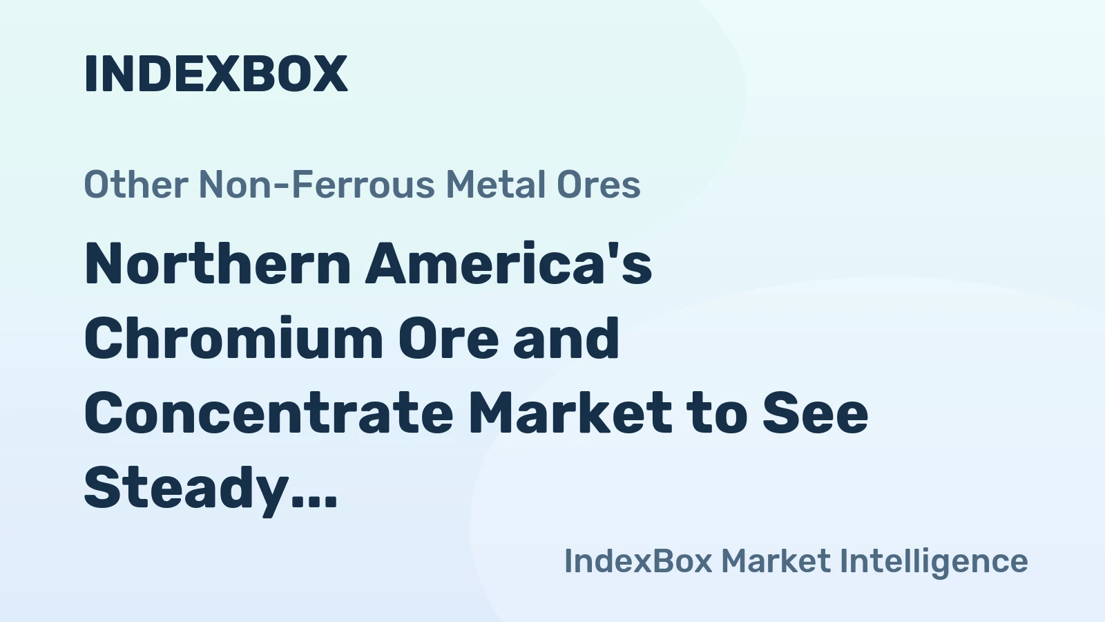 Northern America's Chromium Ore and Concentrate Market to See Steady Growth, Reaching 114K tons and $52M by 2035
