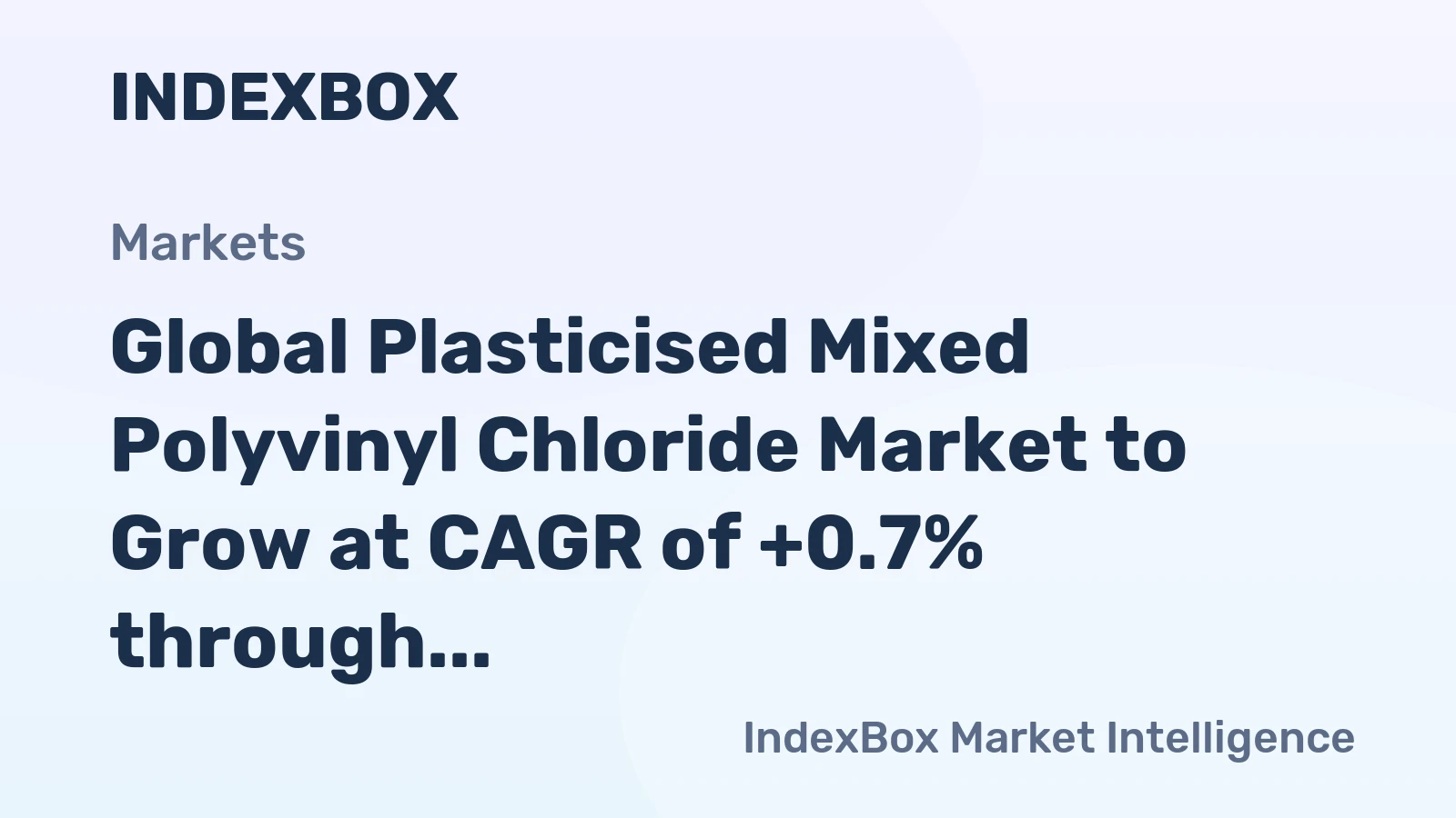 Global Plasticised Mixed Polyvinyl Chloride Market to Grow at CAGR of +0.7% through 2035, Reaching $12.2B