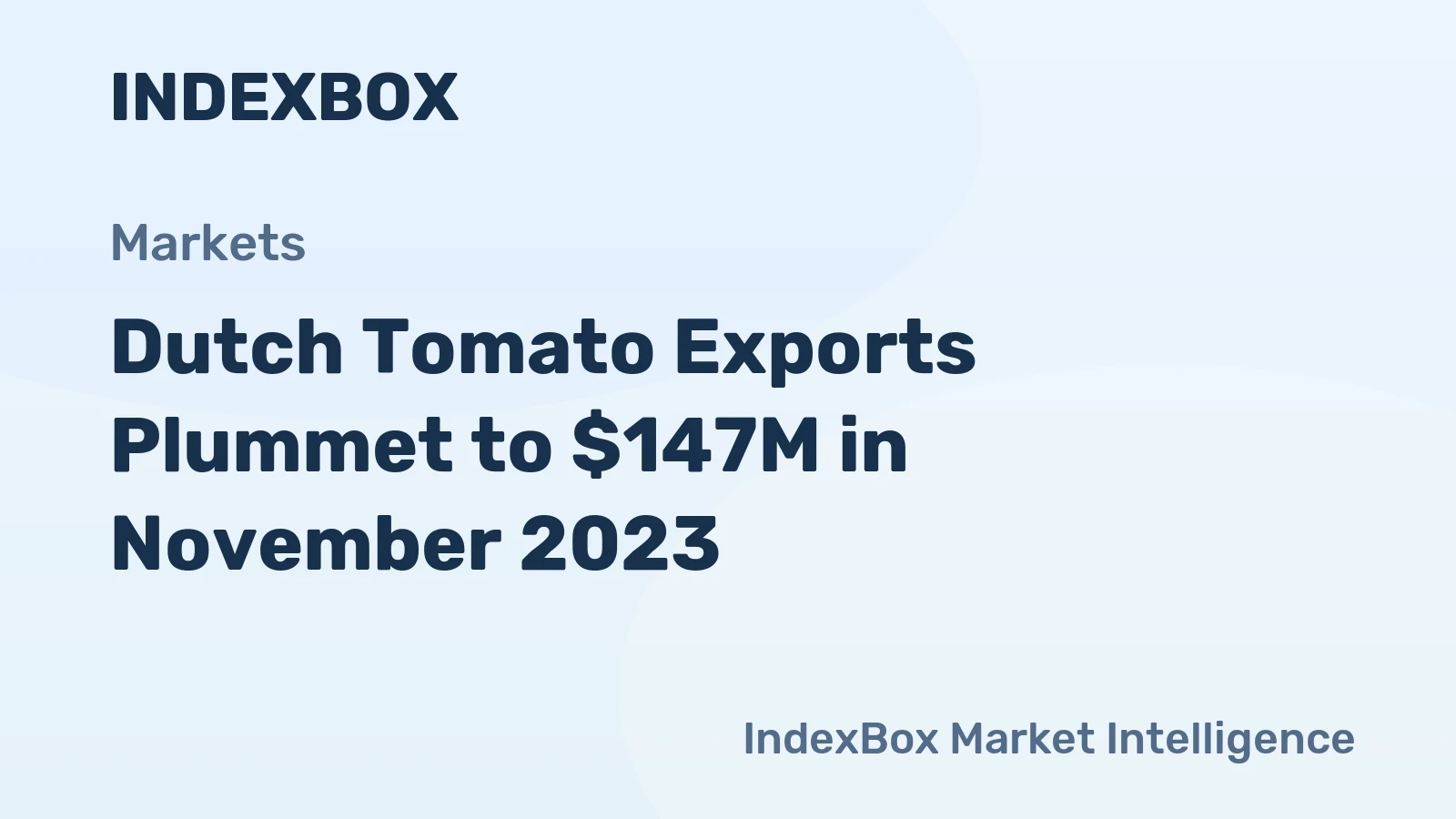 Dutch Tomato Exports Plummet to $147M in November 2023
