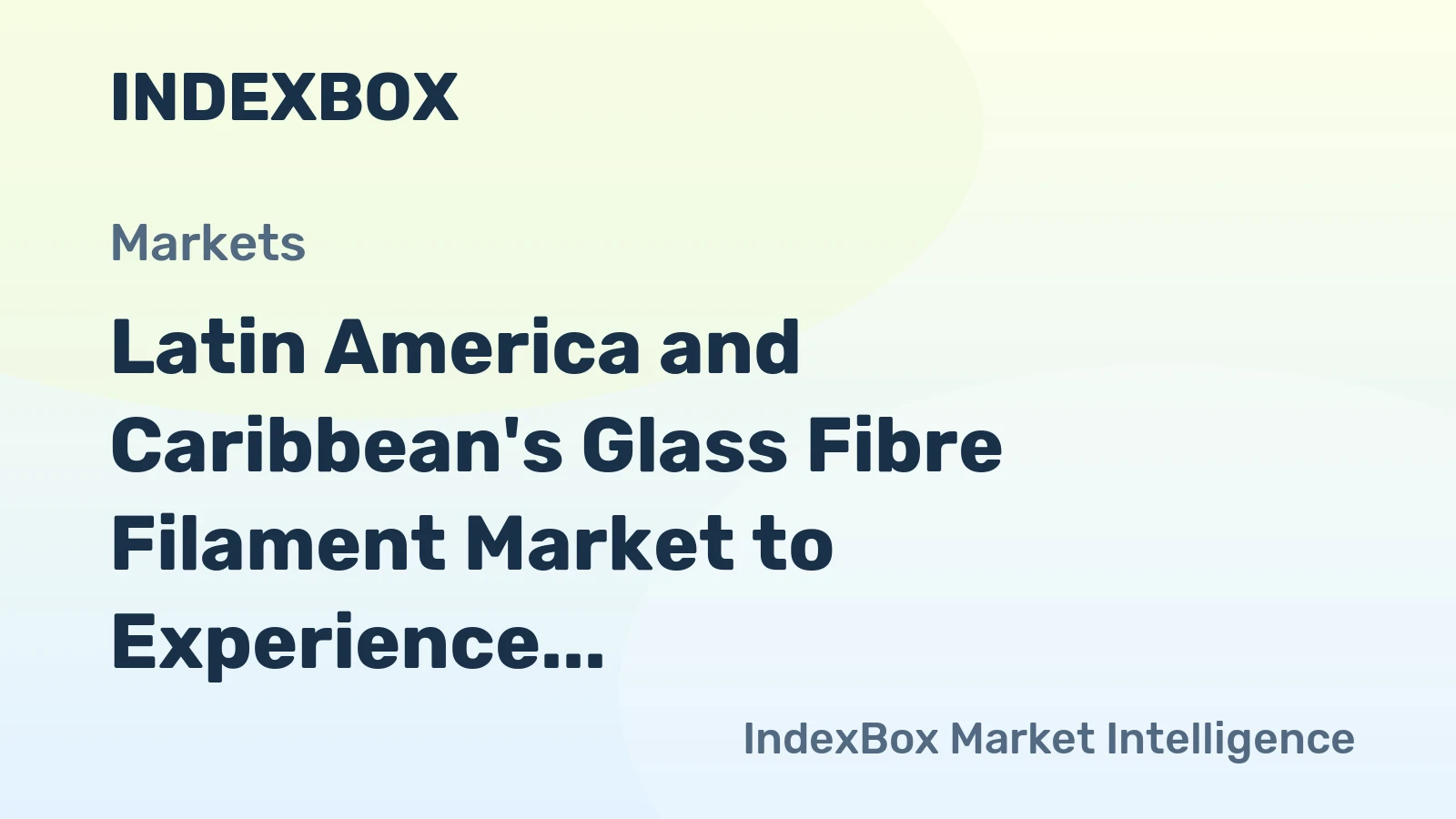 Latin America and Caribbean's Glass Fibre Filament Market to Experience Slight Growth with +0.2% CAGR from 2024 to 2035