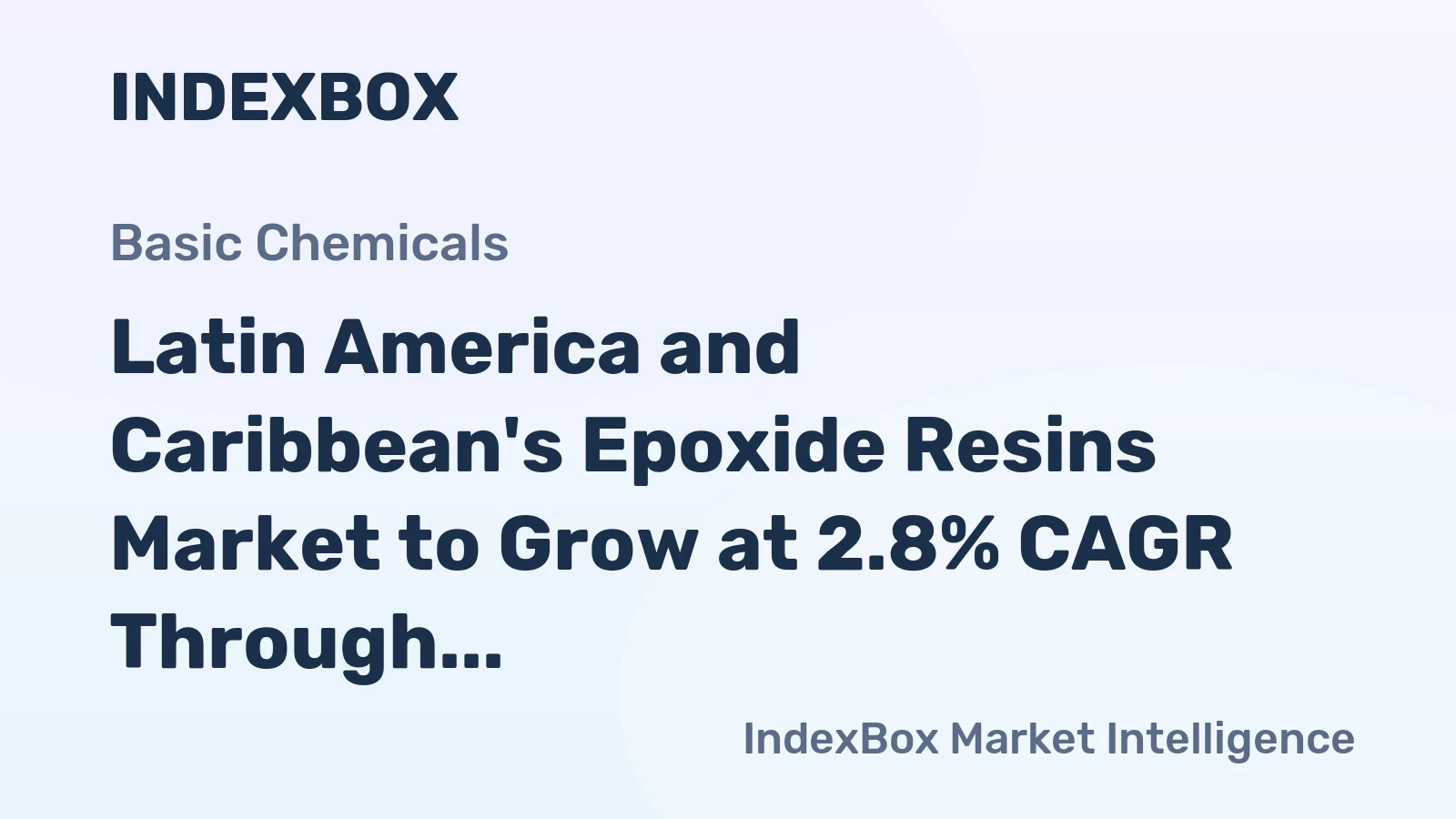 Latin America and Caribbean's Epoxide Resins Market to Grow at 2.8% CAGR Through 2035