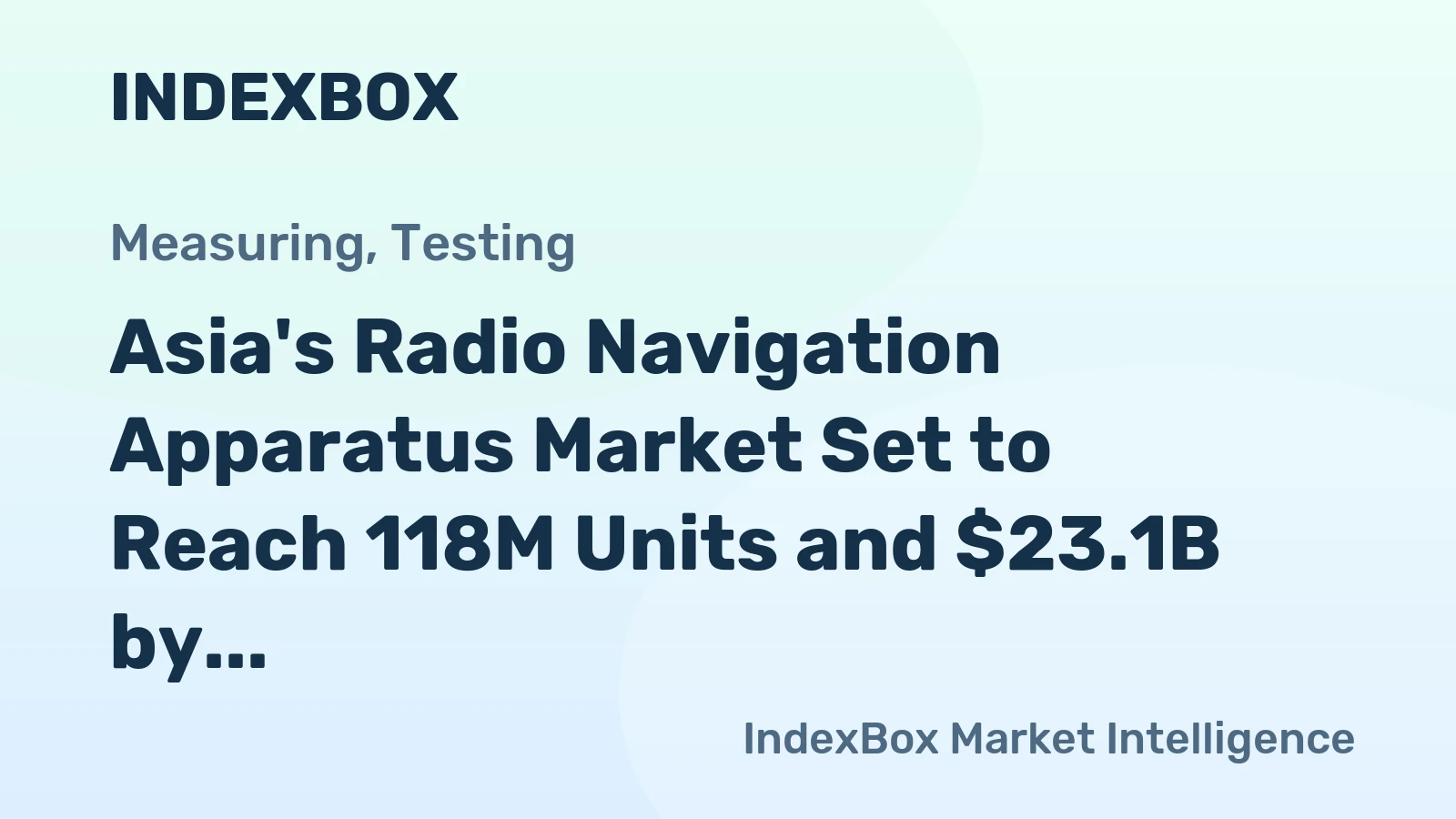 Asia's Radio Navigation Apparatus Market Set to Reach 118M Units and $23.1B by 2035