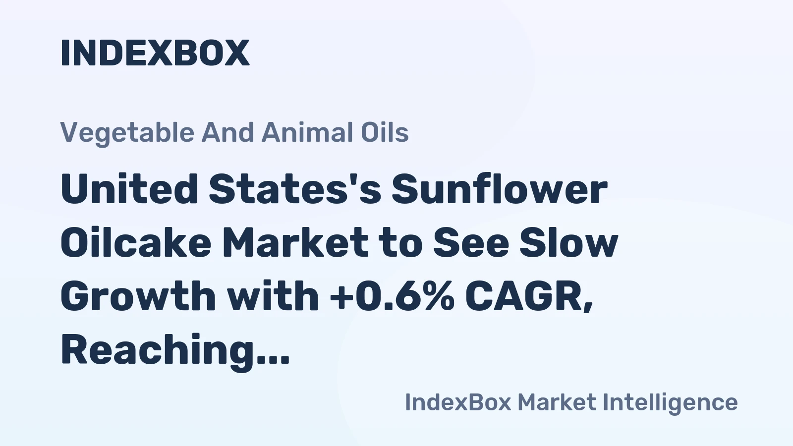 United States's Sunflower Oilcake Market to See Slow Growth with +0.6% CAGR, Reaching $1.9B by 2035