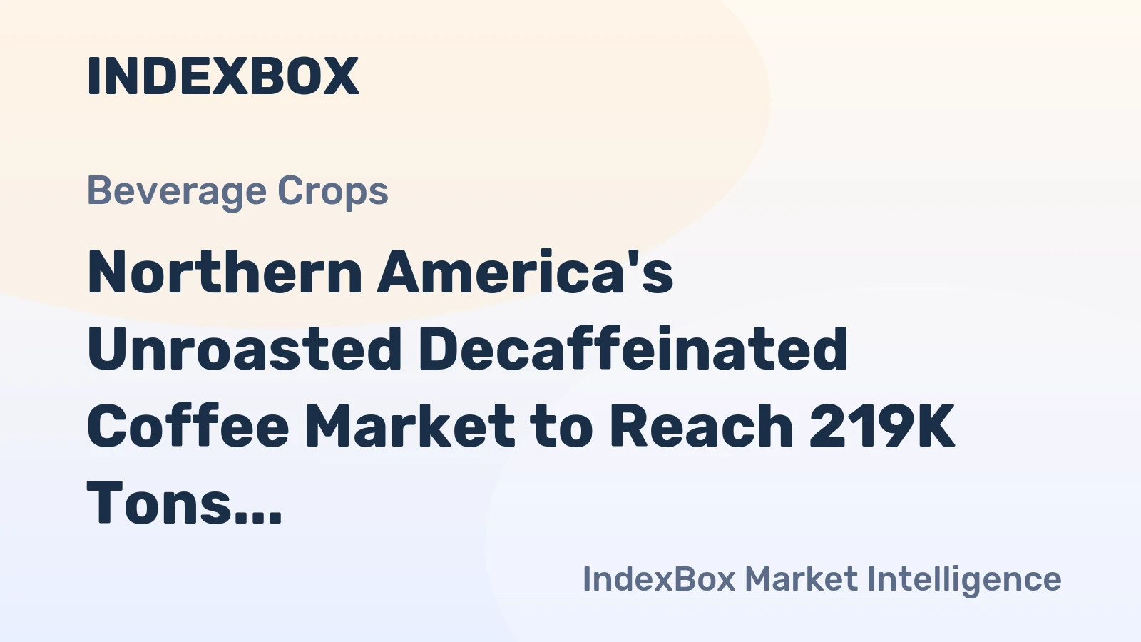 Northern America's Unroasted Decaffeinated Coffee Market to Reach 219K Tons and $767M