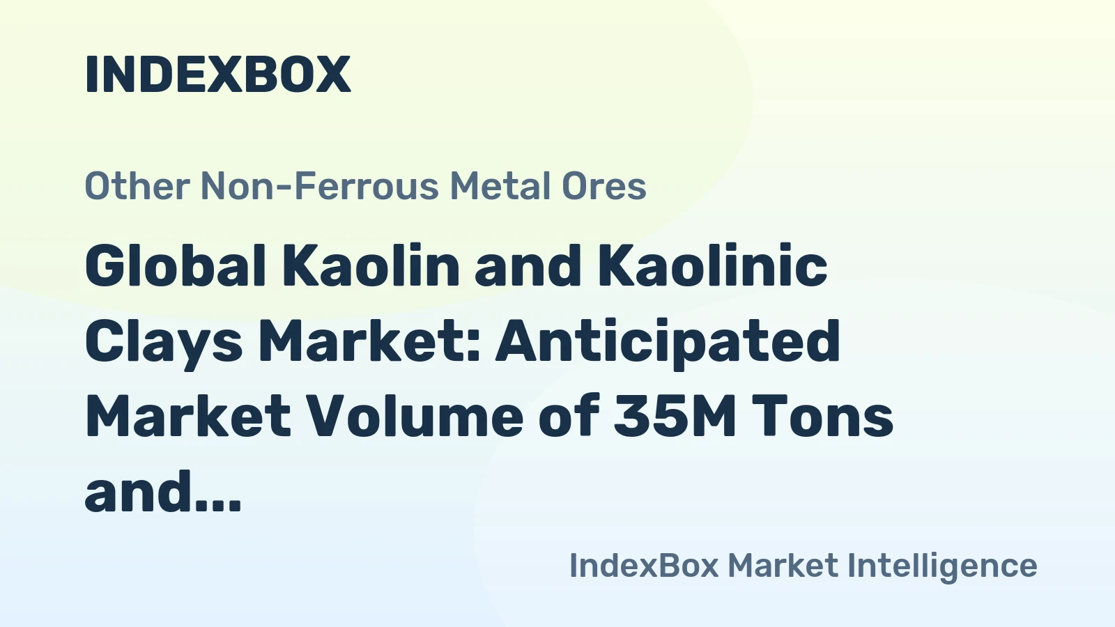 Global Kaolin and Kaolinic Clays Market: Anticipated Market Volume of 35M Tons and Value of $5.8B by 2035