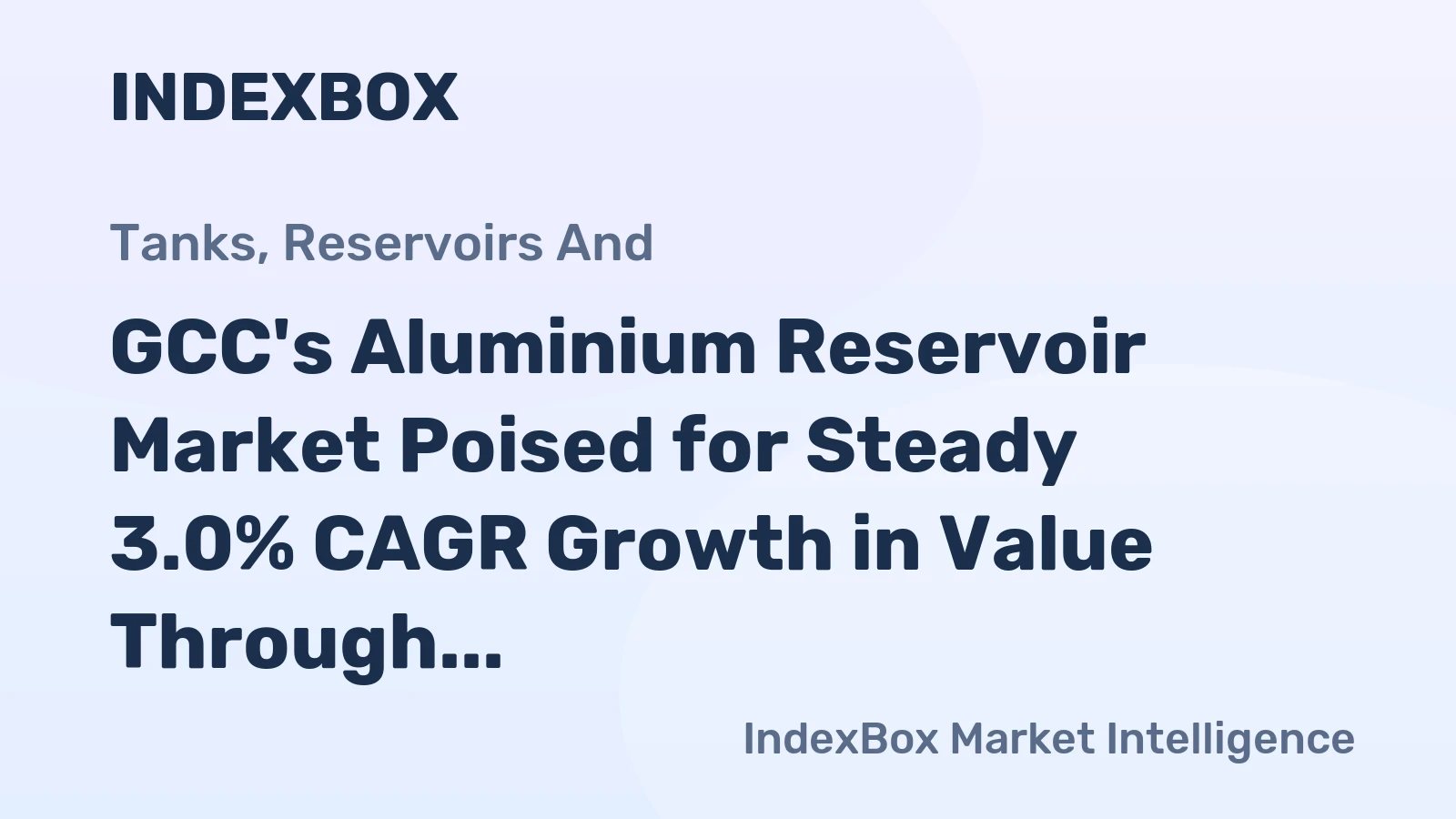 GCC's Aluminium Reservoir Market Poised for Steady 3.0% CAGR Growth in Value Through 2035