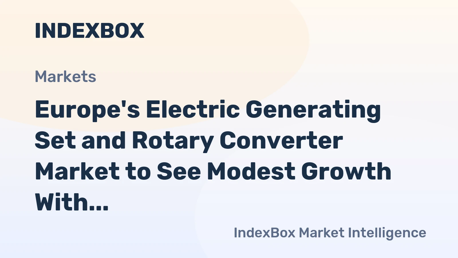 Europe's Electric Generating Set and Rotary Converter Market to See Modest Growth With a 1.6% CAGR in Value