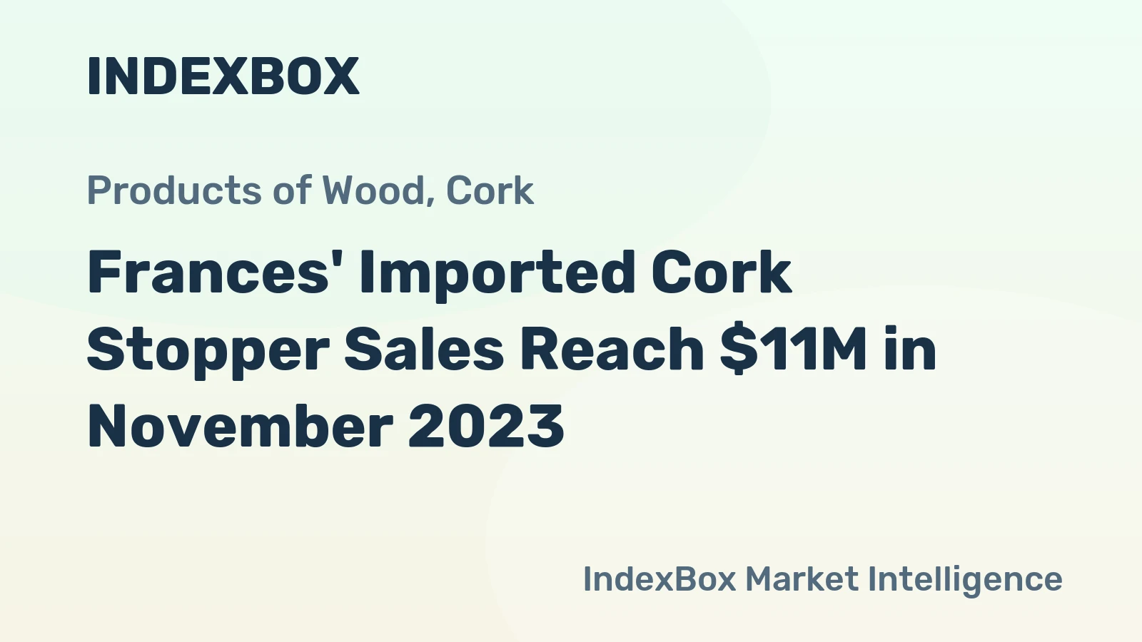 Frances' Imported Cork Stopper Sales Reach $11M in November 2023