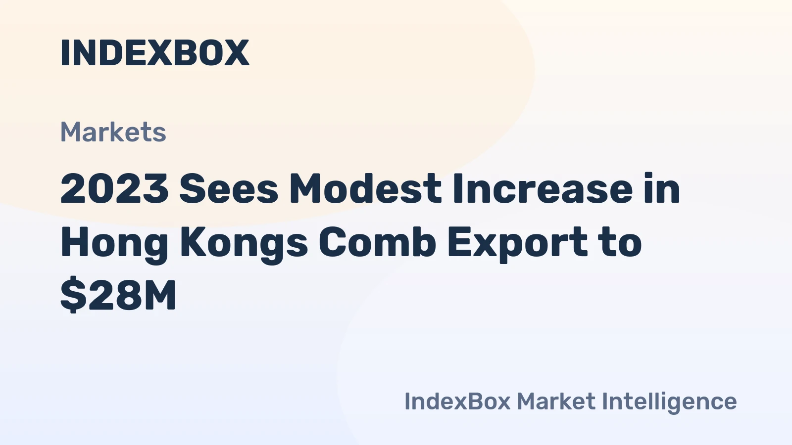 2023 Sees Modest Increase in Hong Kongs Comb Export to $28M