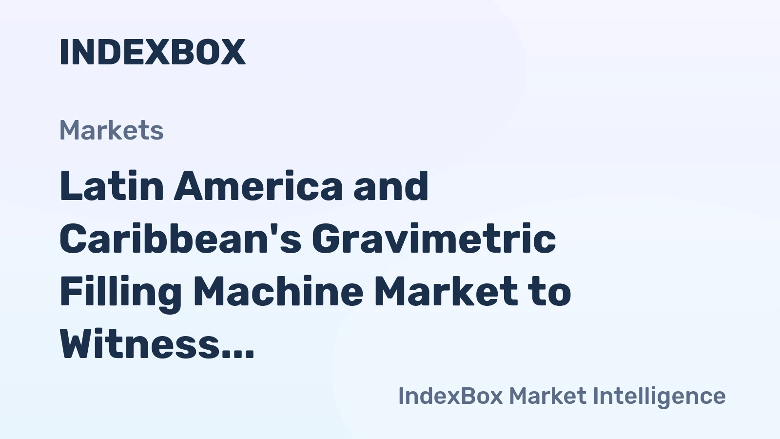 Latin America and Caribbean's Gravimetric Filling Machine Market to Witness Slight Growth with +2.1% CAGR