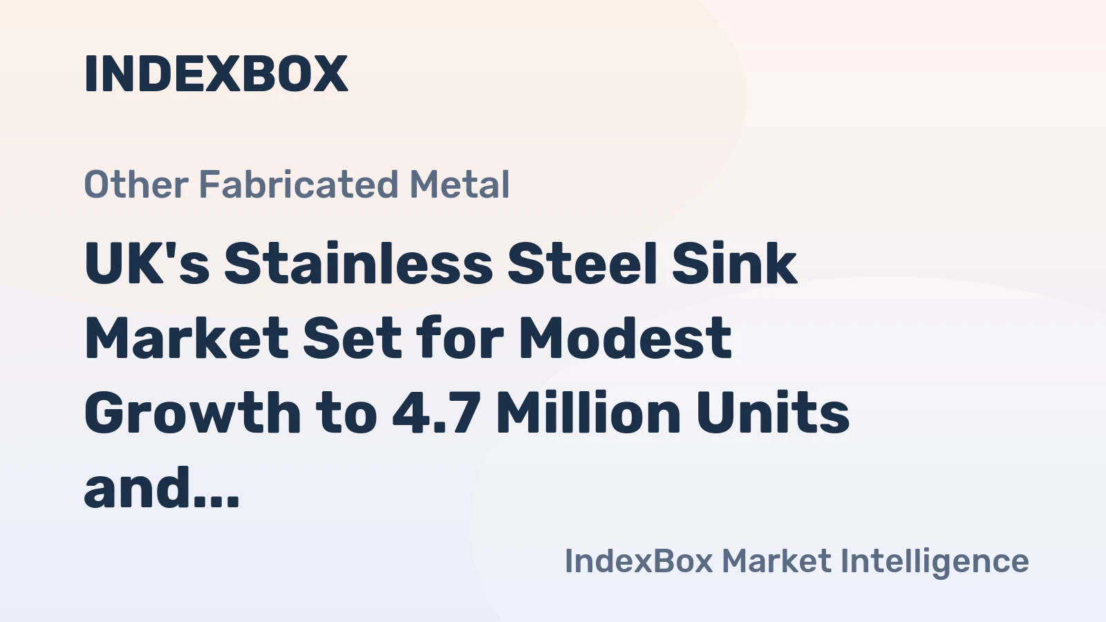 UK's Stainless Steel Sink Market Set for Modest Growth to 4.7 Million Units and $73 Million in Value