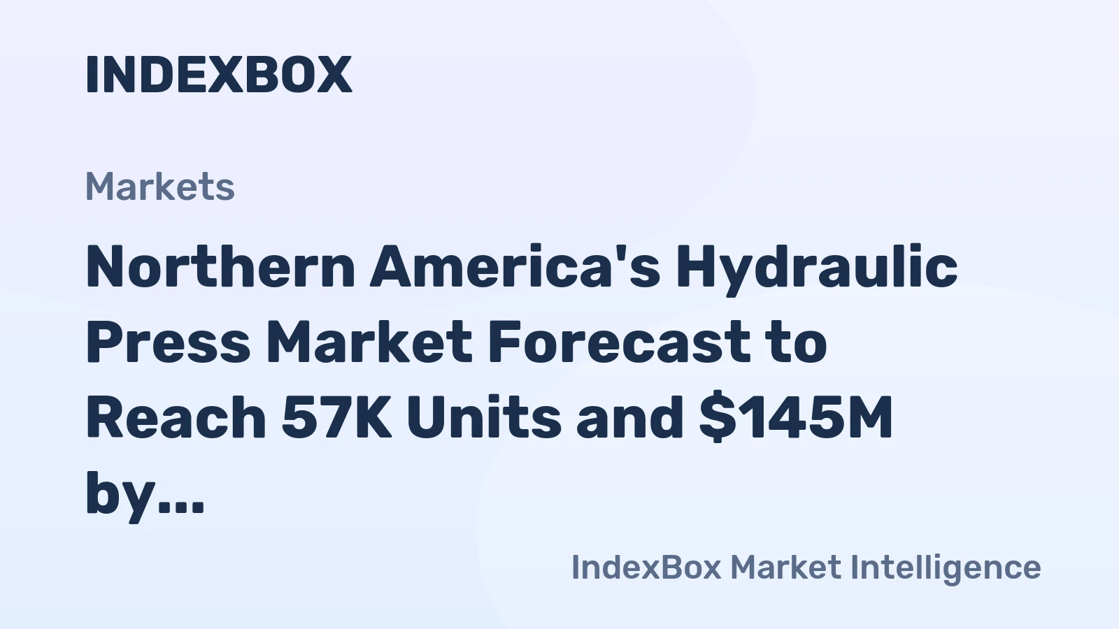 Northern America's Hydraulic Press Market Forecast to Reach 57K Units and $145M by 2035