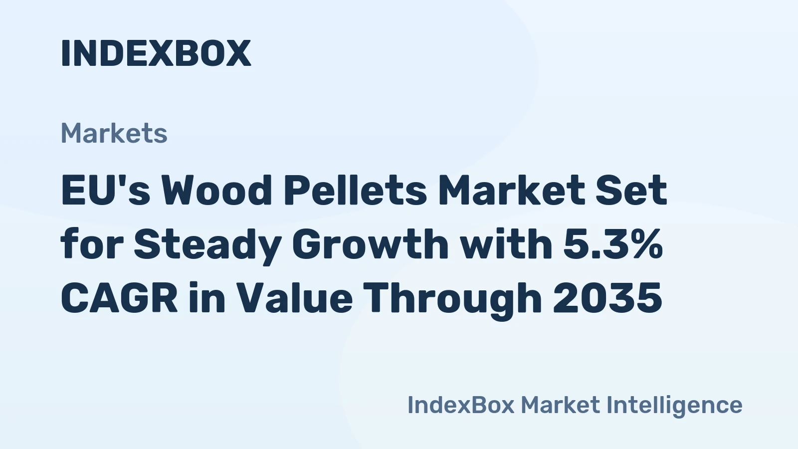 EU's Wood Pellets Market Set for Steady Growth with 5.3% CAGR in Value Through 2035