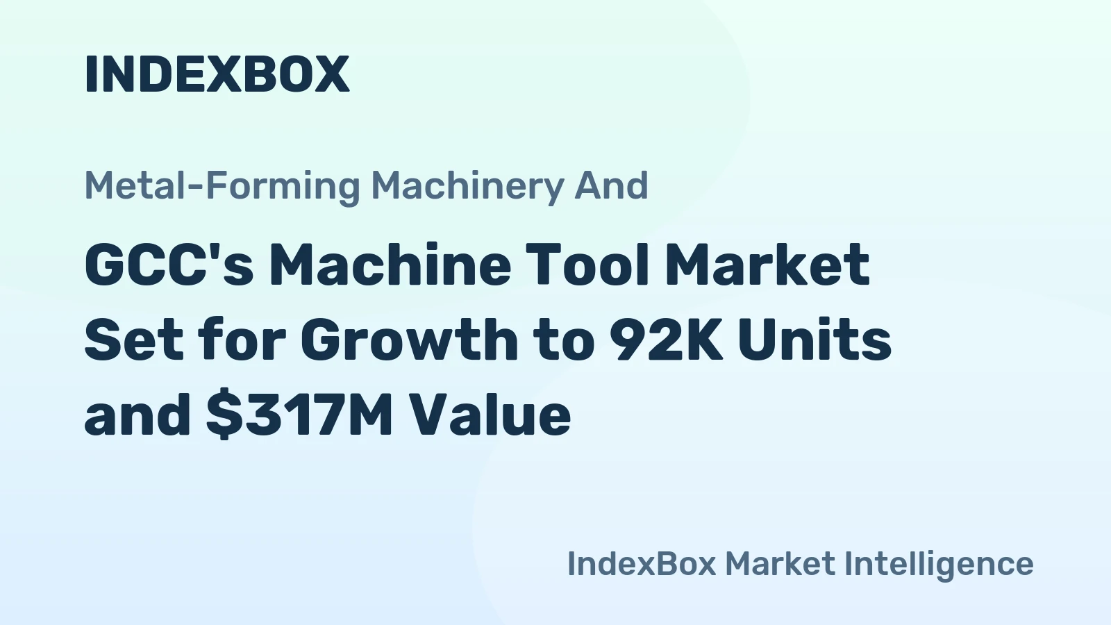 GCC's Machine Tool Market Set for Growth to 92K Units and $317M Value