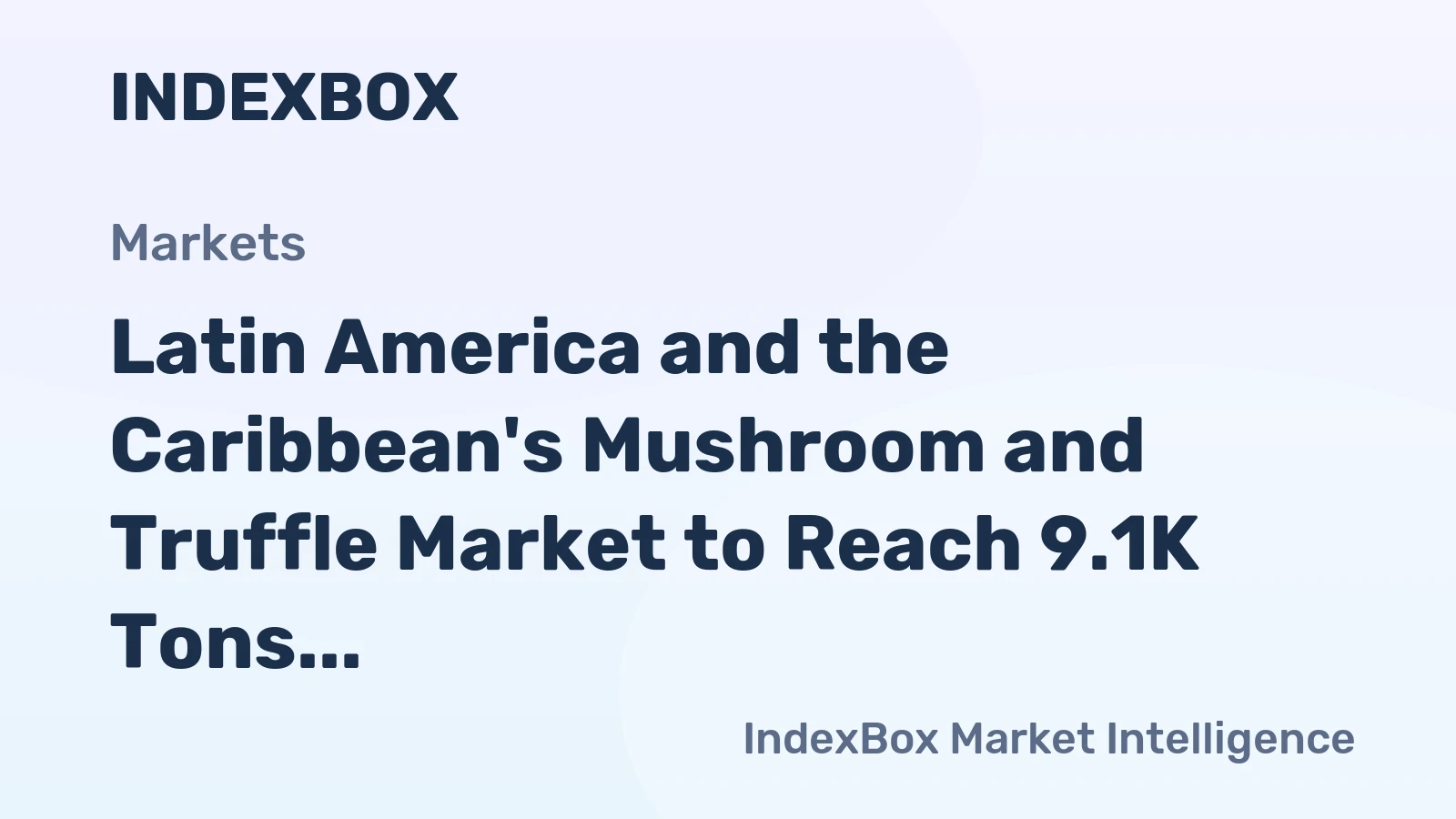 Latin America and the Caribbean's Mushroom and Truffle Market to Reach 9.1K Tons and $36M by 2035