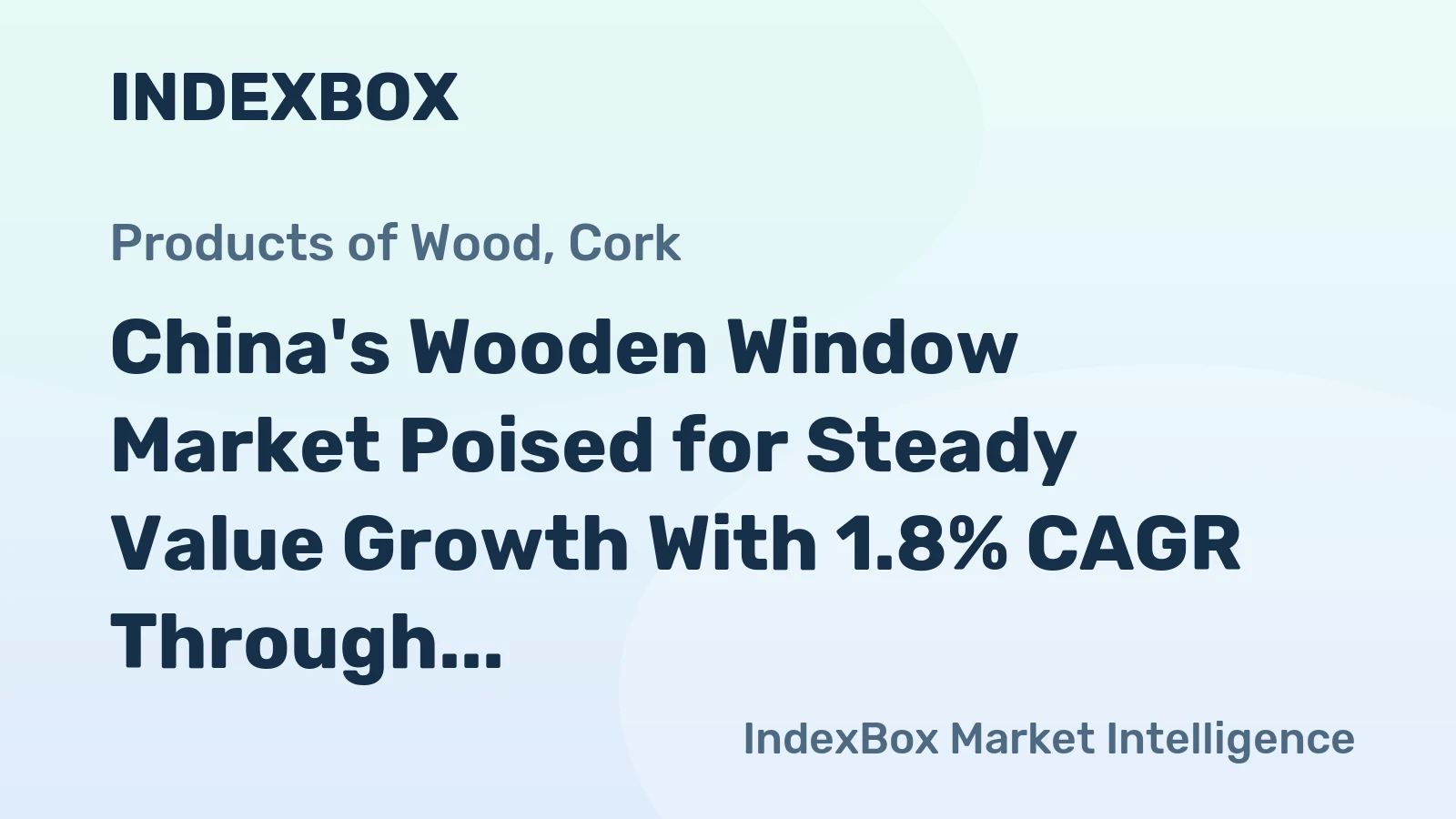 China's Wooden Window Market Poised for Steady Value Growth With 1.8% CAGR Through 2035