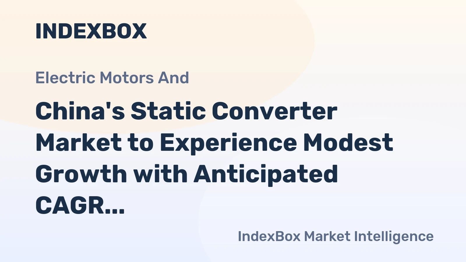 China's Static Converter Market to Experience Modest Growth with Anticipated CAGR of +0.9% from 2024 to 2035