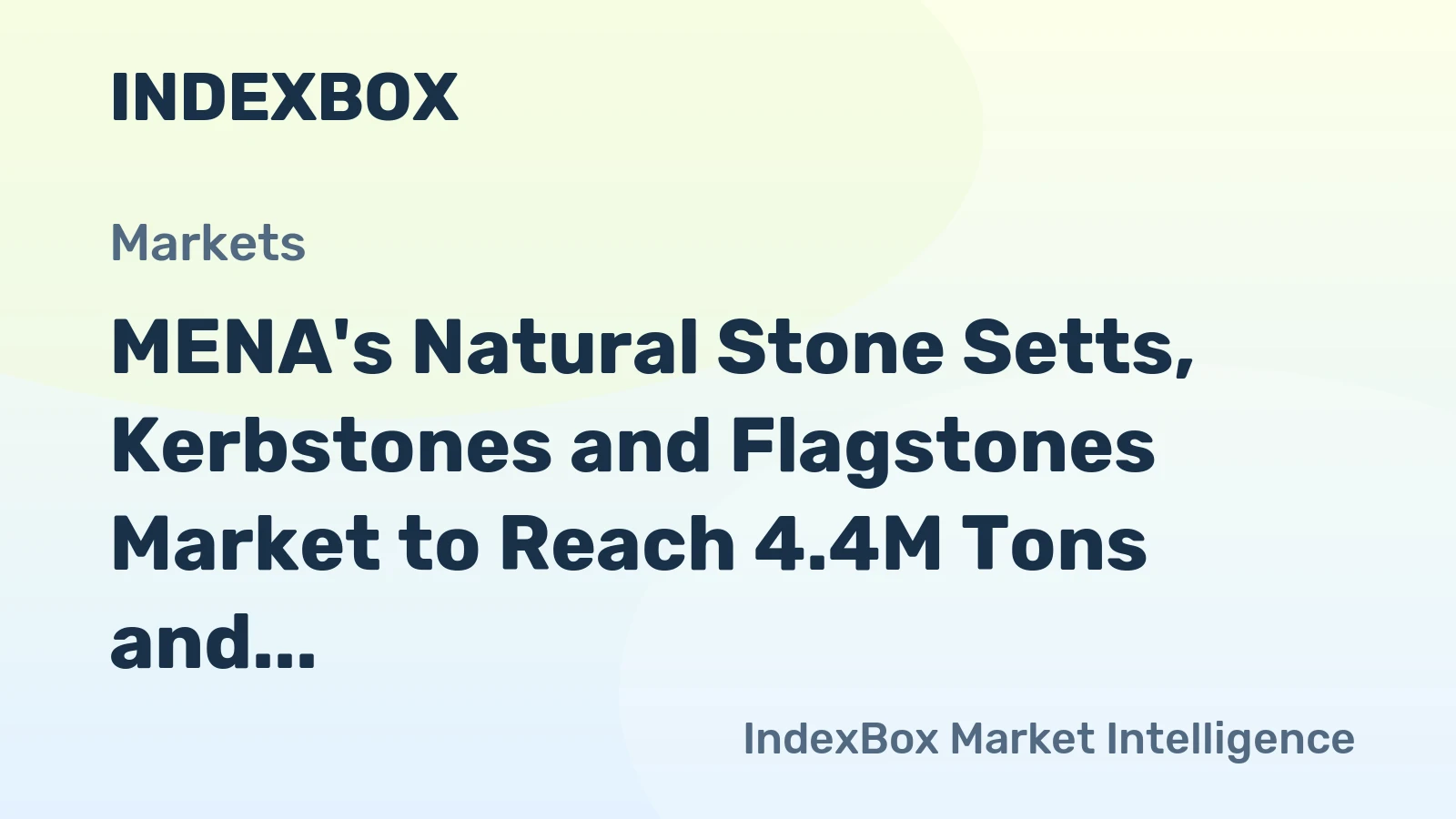 MENA's Natural Stone Setts, Kerbstones and Flagstones Market to Reach 4.4M Tons and $1.1B by 2035