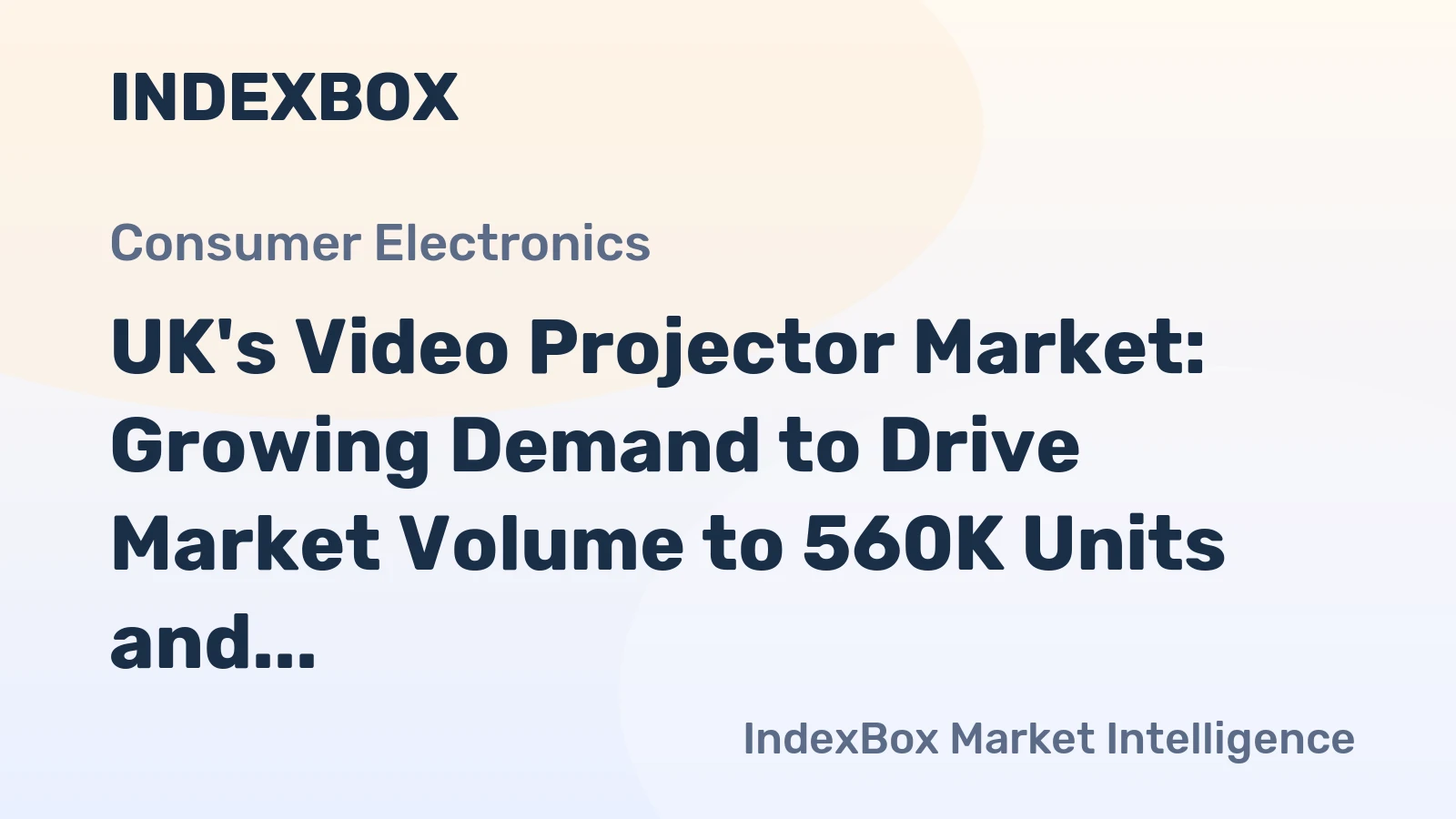 UK's Video Projector Market: Growing Demand to Drive Market Volume to 560K Units and Market Value to $188M by 2035