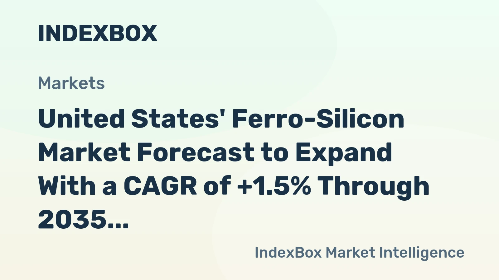 United States' Ferro-Silicon Market Forecast to Expand With a CAGR of +1.5% Through 2035