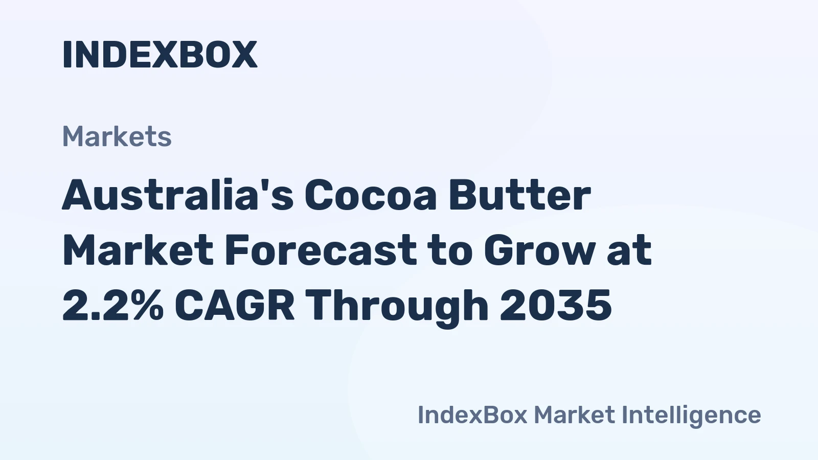 Australia's Cocoa Butter Market Forecast to Grow at 2.2% CAGR Through 2035