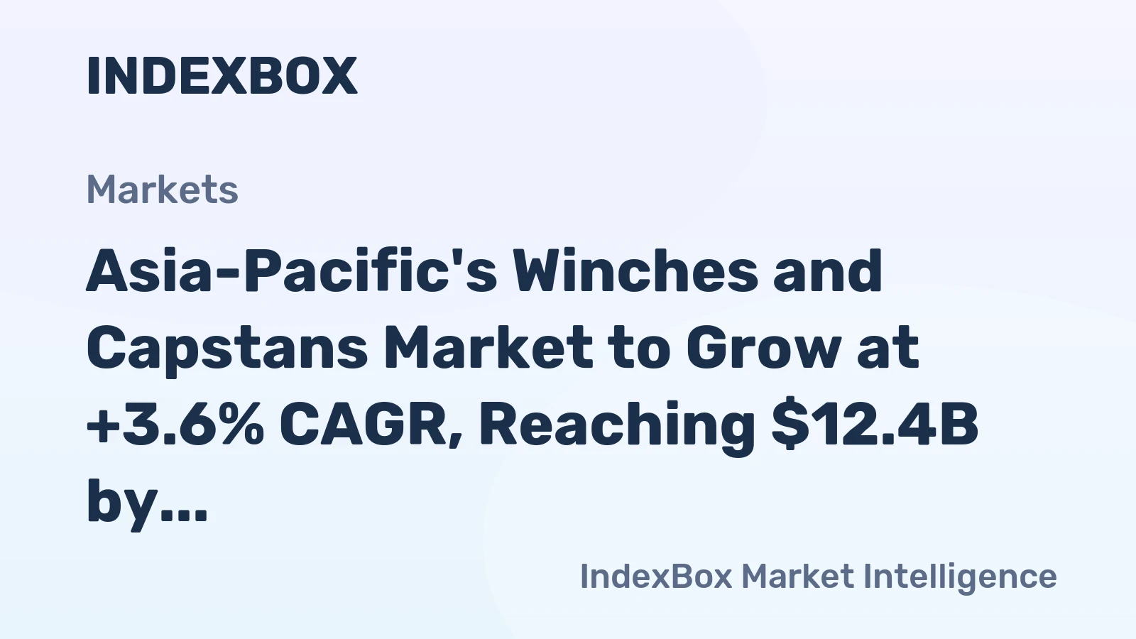 Asia-Pacific's Winches and Capstans Market to Grow at +3.6% CAGR, Reaching $12.4B by 2035