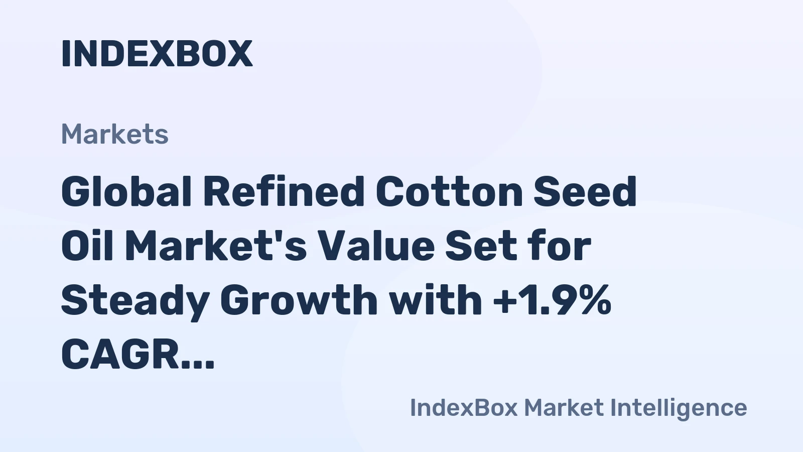 Global Refined Cotton Seed Oil Market's Value Set for Steady Growth with +1.9% CAGR Through 2035