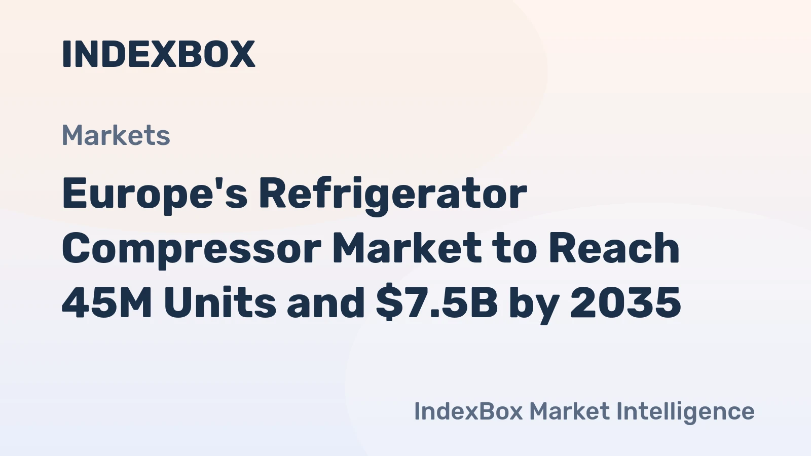 Europe's Refrigerator Compressor Market to Reach 45M Units and $7.5B by 2035