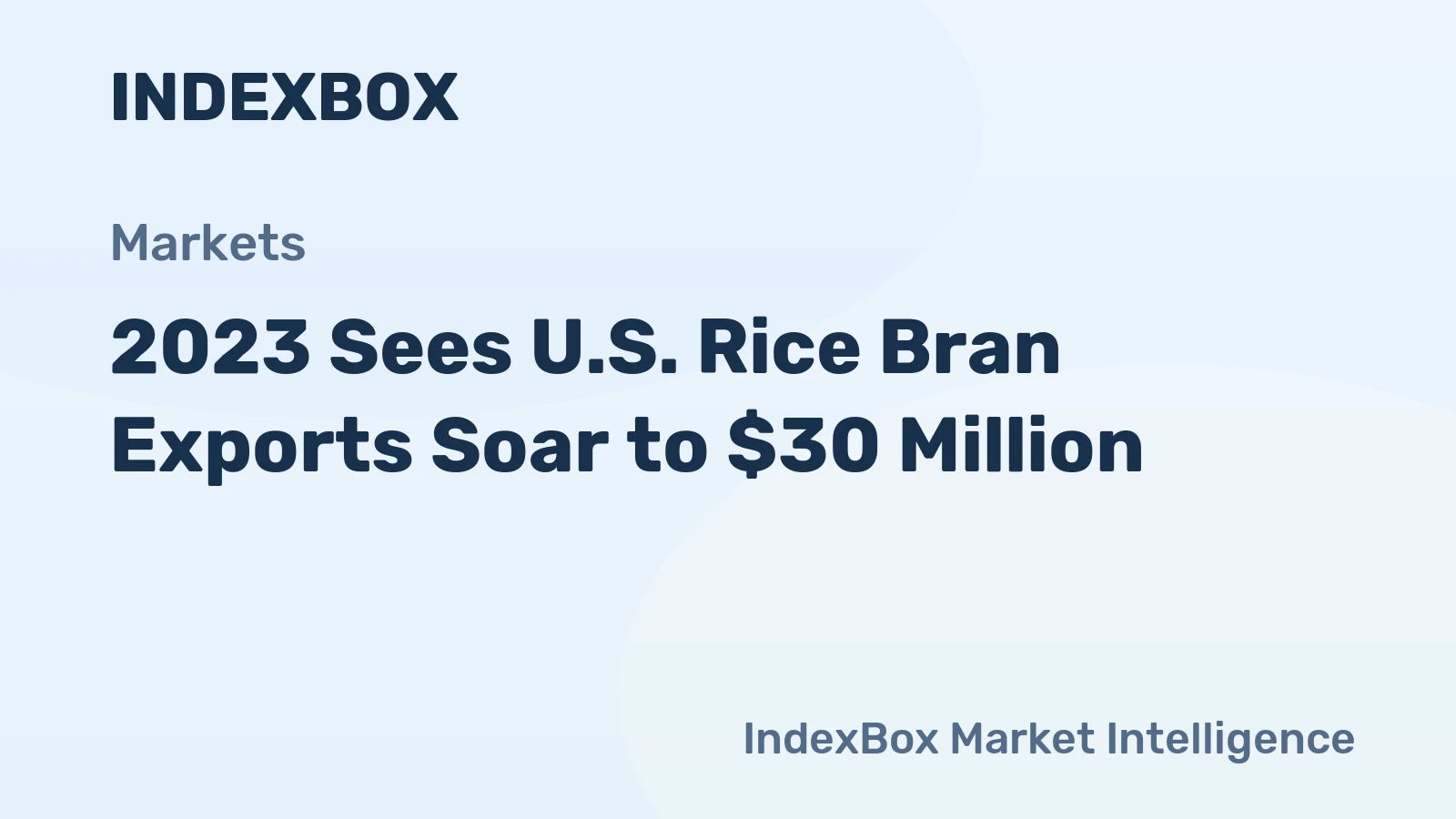 2023 Sees U.S. Rice Bran Exports Soar to $30 Million