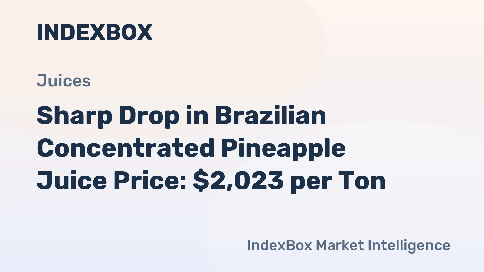 Sharp Drop in Brazilian Concentrated Pineapple Juice Price: $2,023 per Ton