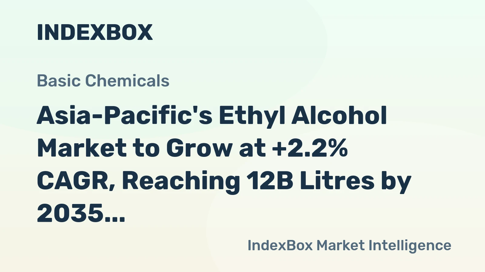 Asia-Pacific's Ethyl Alcohol Market to Grow at +2.2% CAGR, Reaching 12B Litres by 2035
