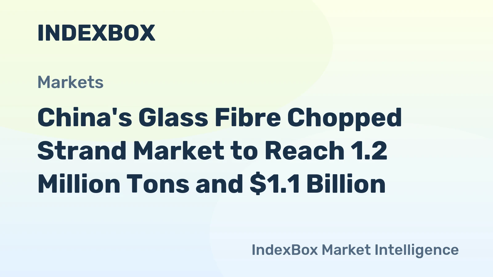 China's Glass Fibre Chopped Strand Market to Reach 1.2 Million Tons and $1.1 Billion