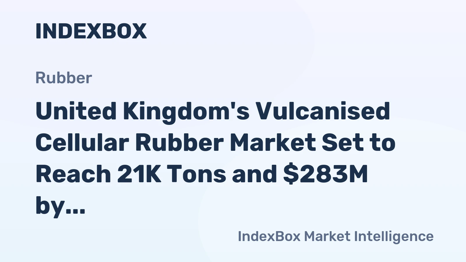 United Kingdom's Vulcanised Cellular Rubber Market Set to Reach 21K Tons and $283M by 2035