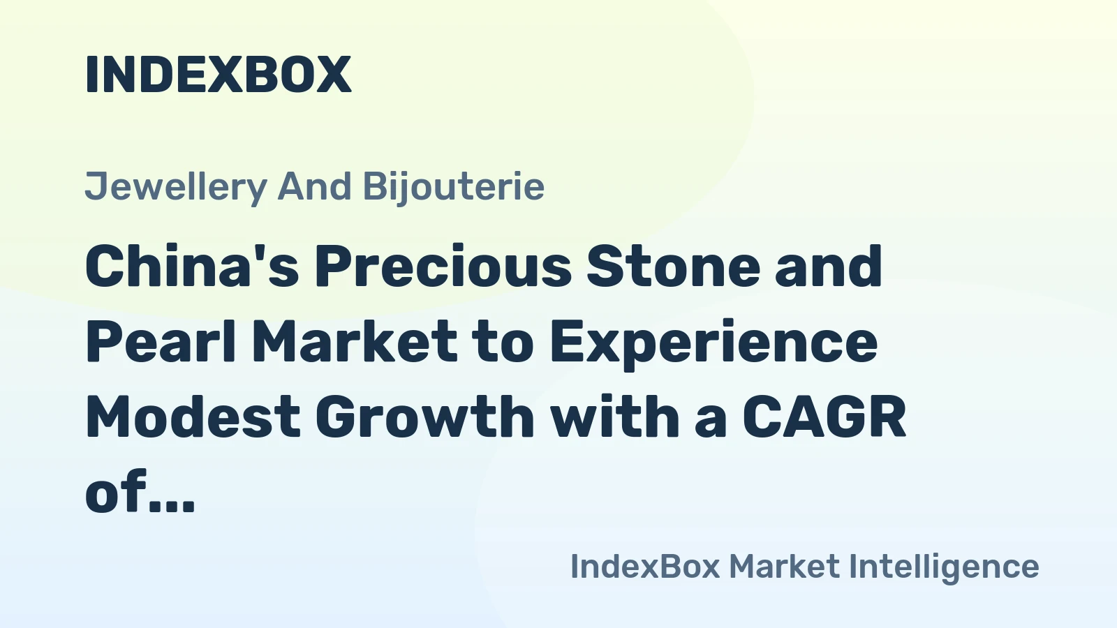 China's Precious Stone and Pearl Market to Experience Modest Growth with a CAGR of +1.5%