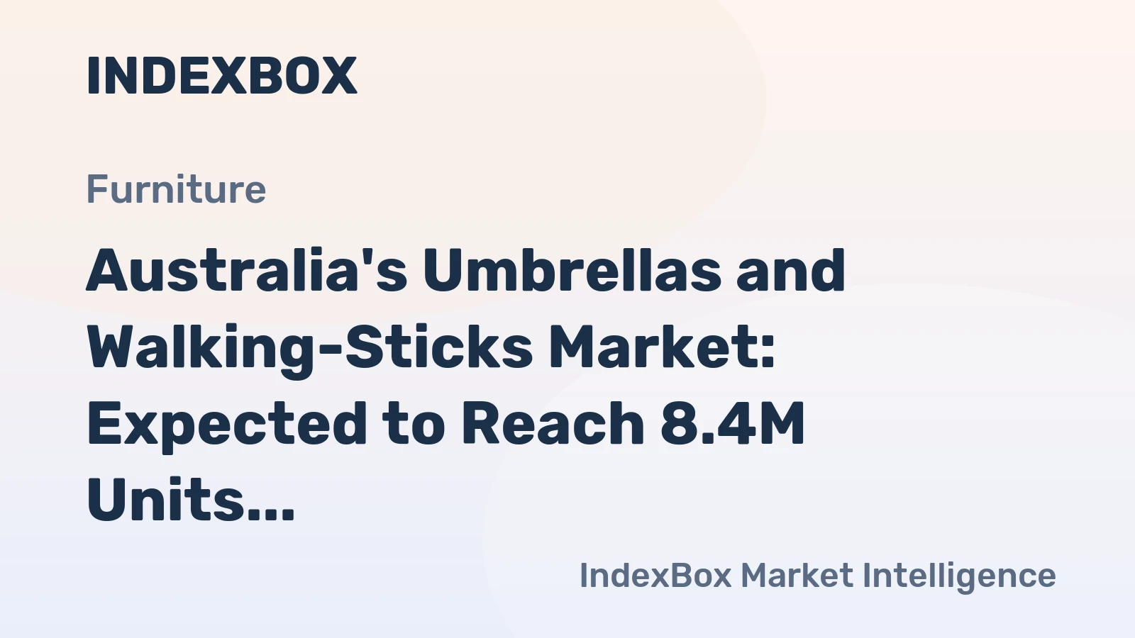 Australia's Umbrellas and Walking-Sticks Market: Expected to Reach 8.4M Units and $33M by 2035
