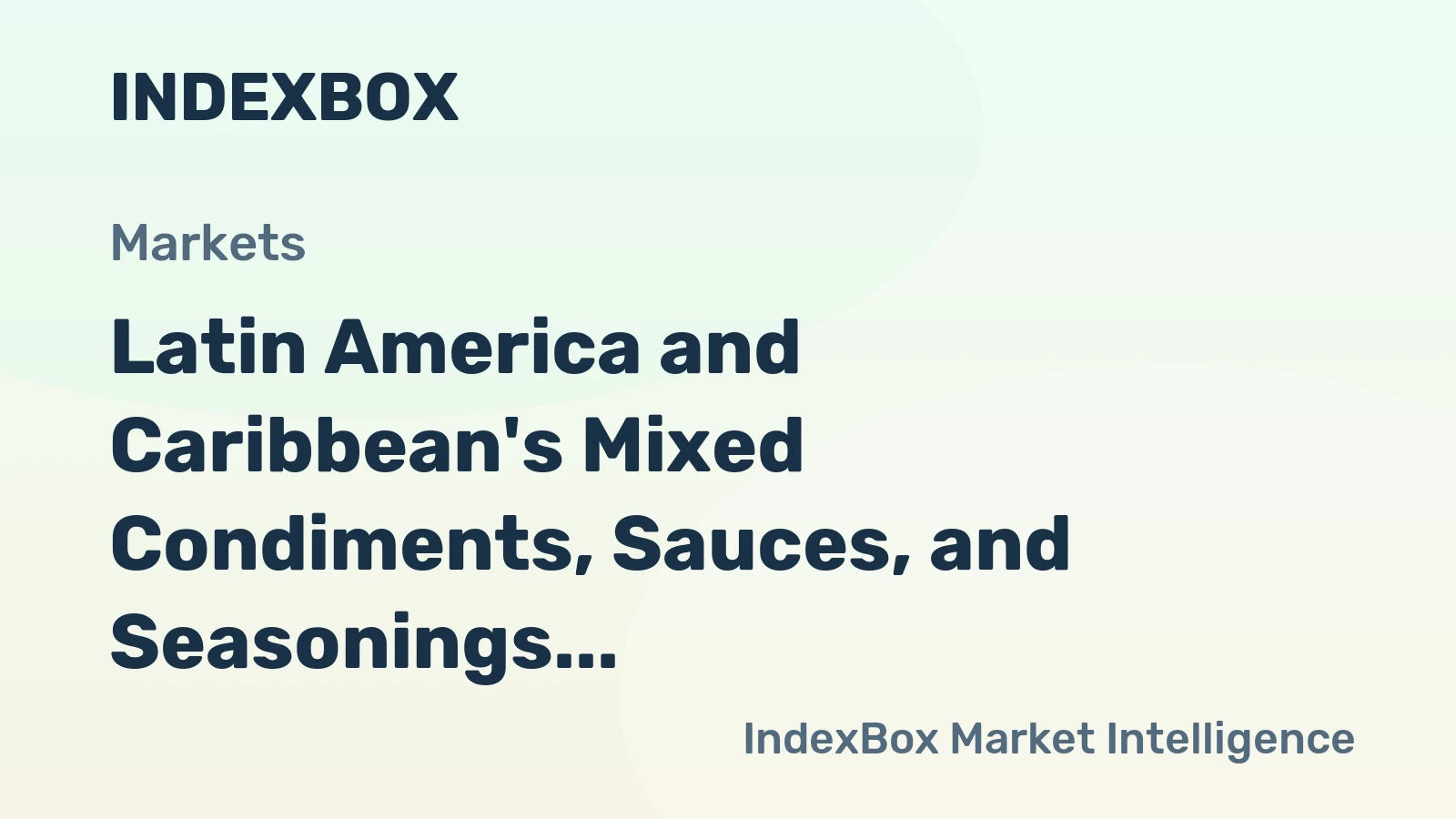 Latin America and Caribbean's Mixed Condiments, Sauces, and Seasonings Market to Reach 2.7M Tons and $7.7B by 2035