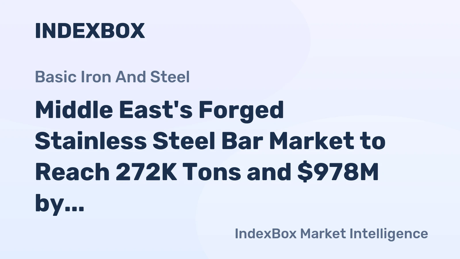 Middle East's Forged Stainless Steel Bar Market to Reach 272K Tons and $978M by 2035