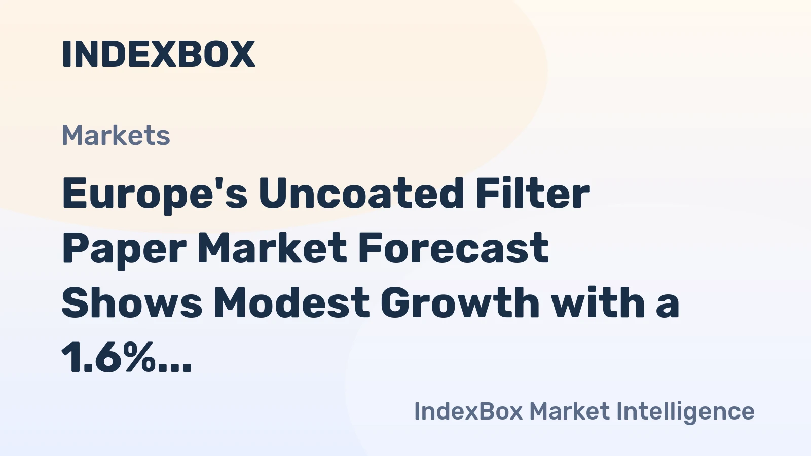 Europe's Uncoated Filter Paper Market Forecast Shows Modest Growth with a 1.6% CAGR in Value