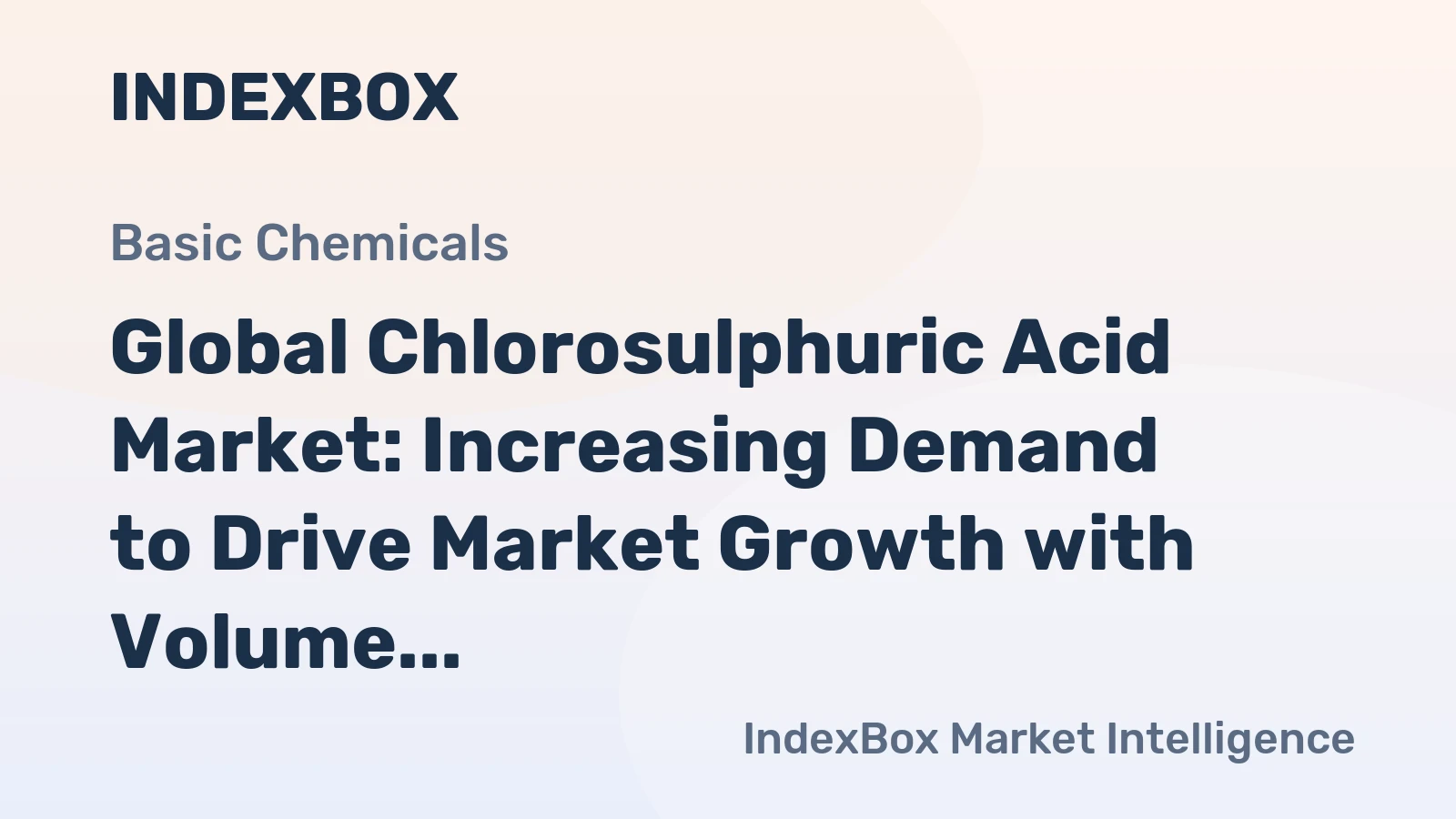 Global Chlorosulphuric Acid Market: Increasing Demand to Drive Market Growth with Volume Reaching 182K Tons and Value Reaching $228M by 2035