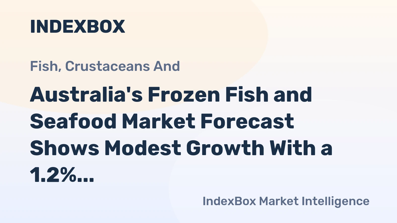 Australia's Frozen Fish and Seafood Market Forecast Shows Modest Growth With a 1.2% Value CAGR